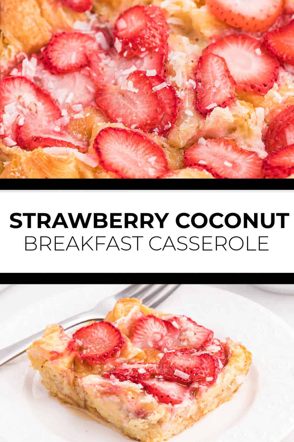 Strawberry & Coconut Breakfast Casserole - Simply Stacie